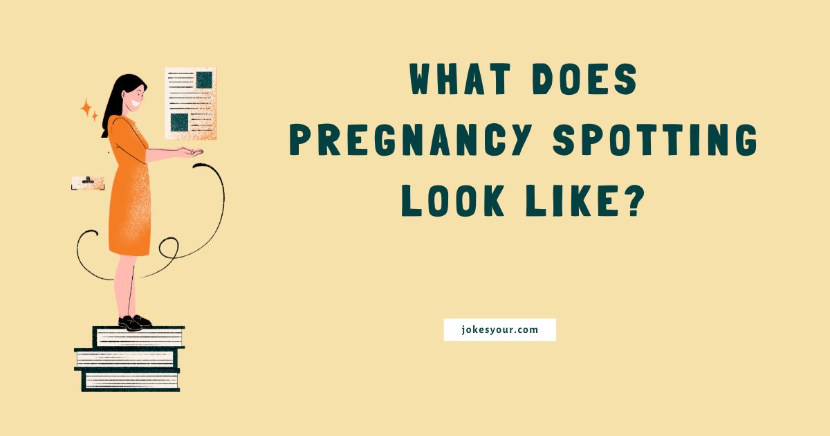 What Does Pregnancy Spotting Look Like? Visual Guide